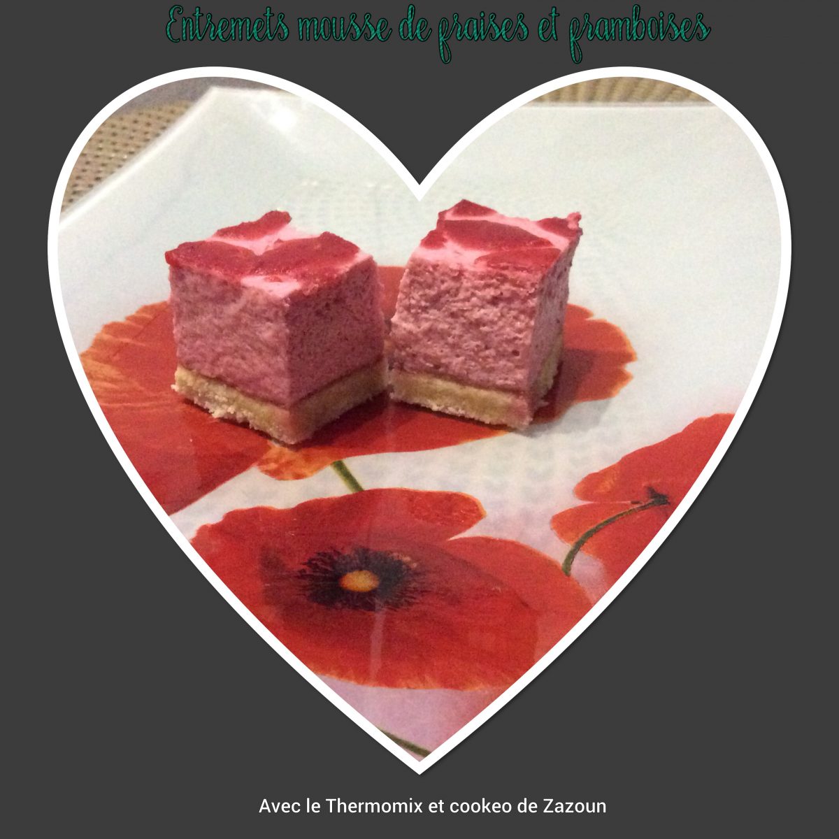 Entremets carré mousse aux fruits rouges ou fraises framboises ...